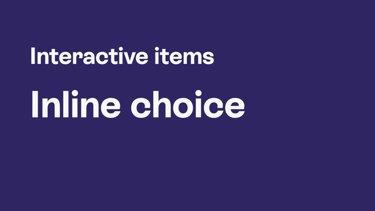 Interactive Items Inline Choice Youtube