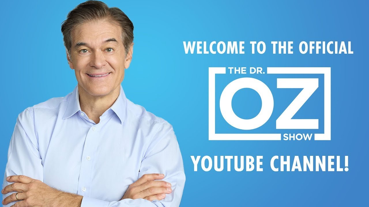 Welcome To The Official Dr Oz Youtube Channel Youtube