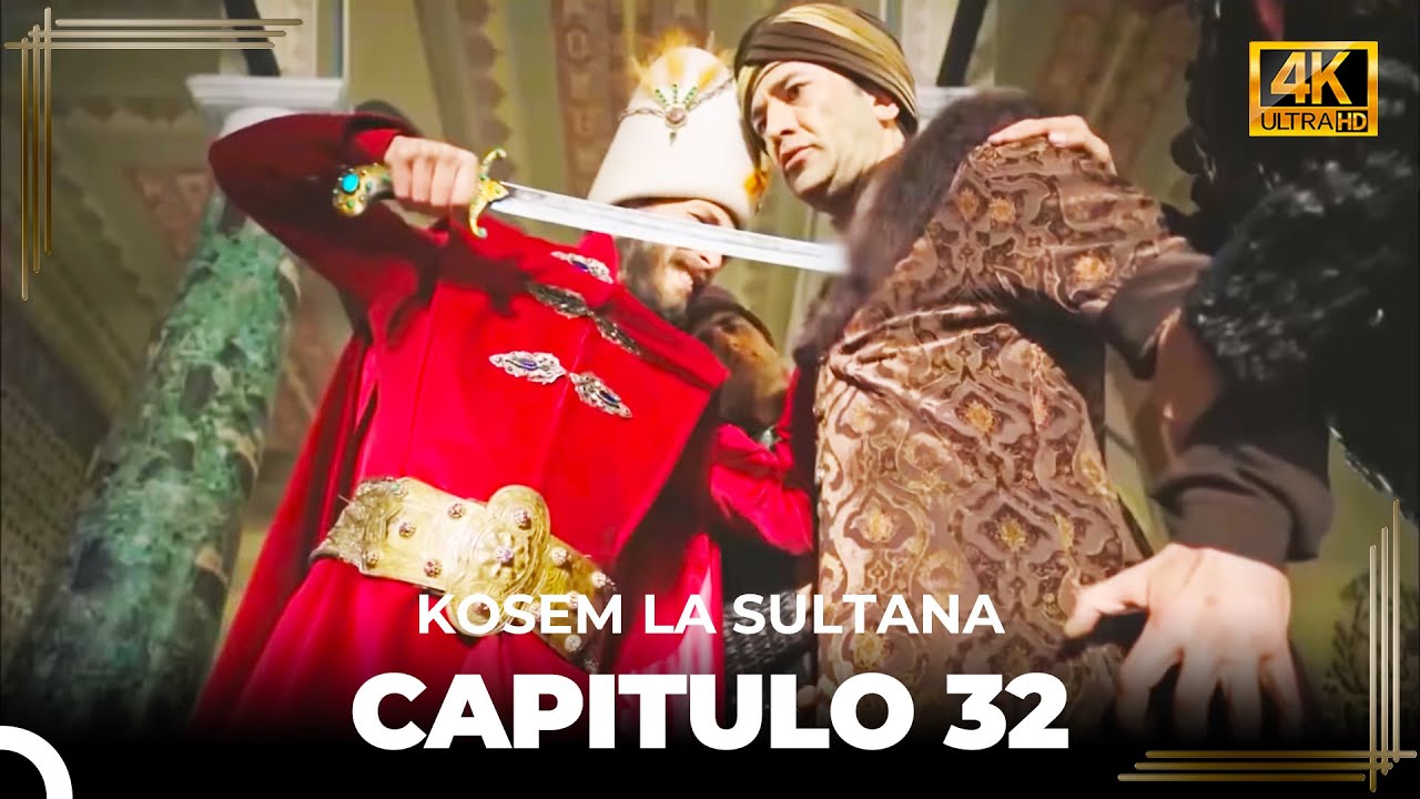 Kosem La Sultana Capítulo 32 4k Youtube