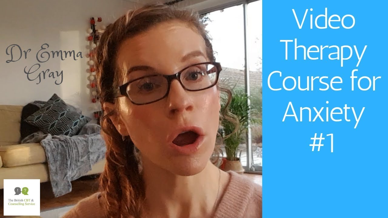 Video Therapy Course For Anxiety 1 Youtube