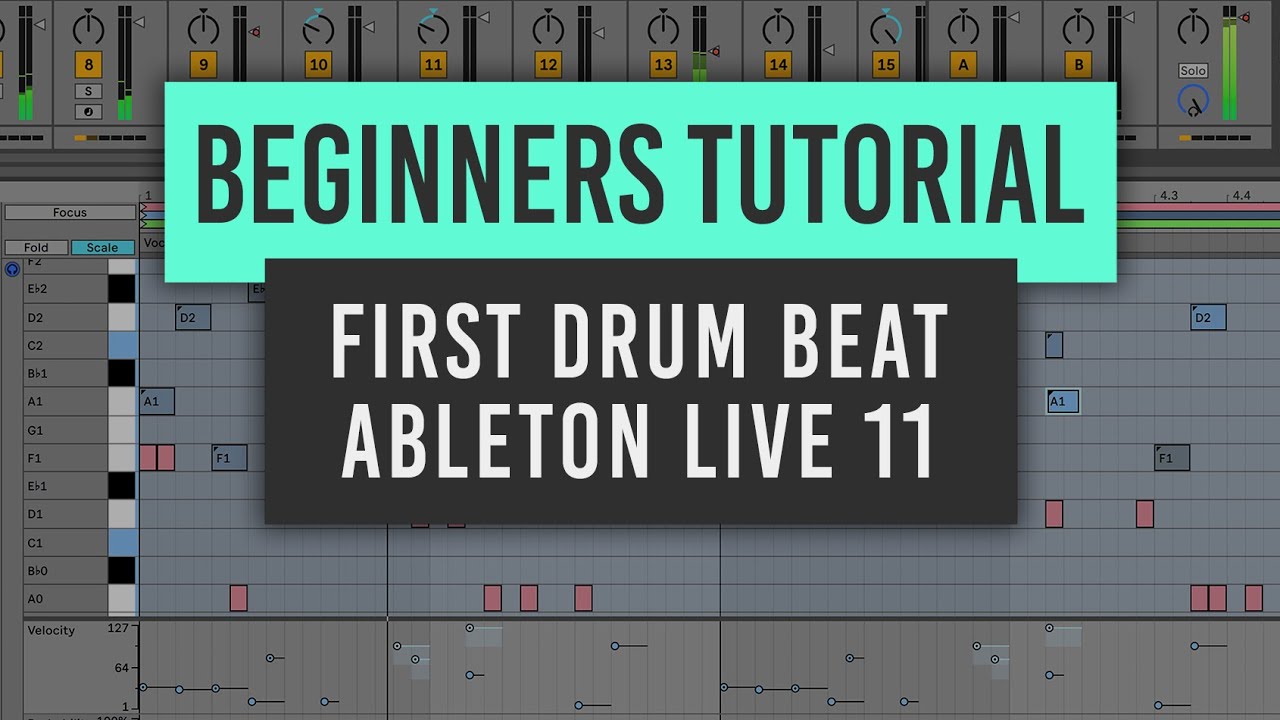 Your First Drum Beat In Ableton Live 11 Beginners Tutorial Youtube
