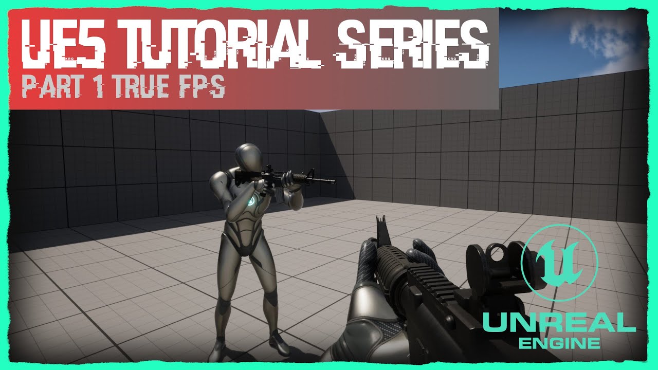 1 A First Person Shooter Fps Unreal Engine 5 Tutorial Basic