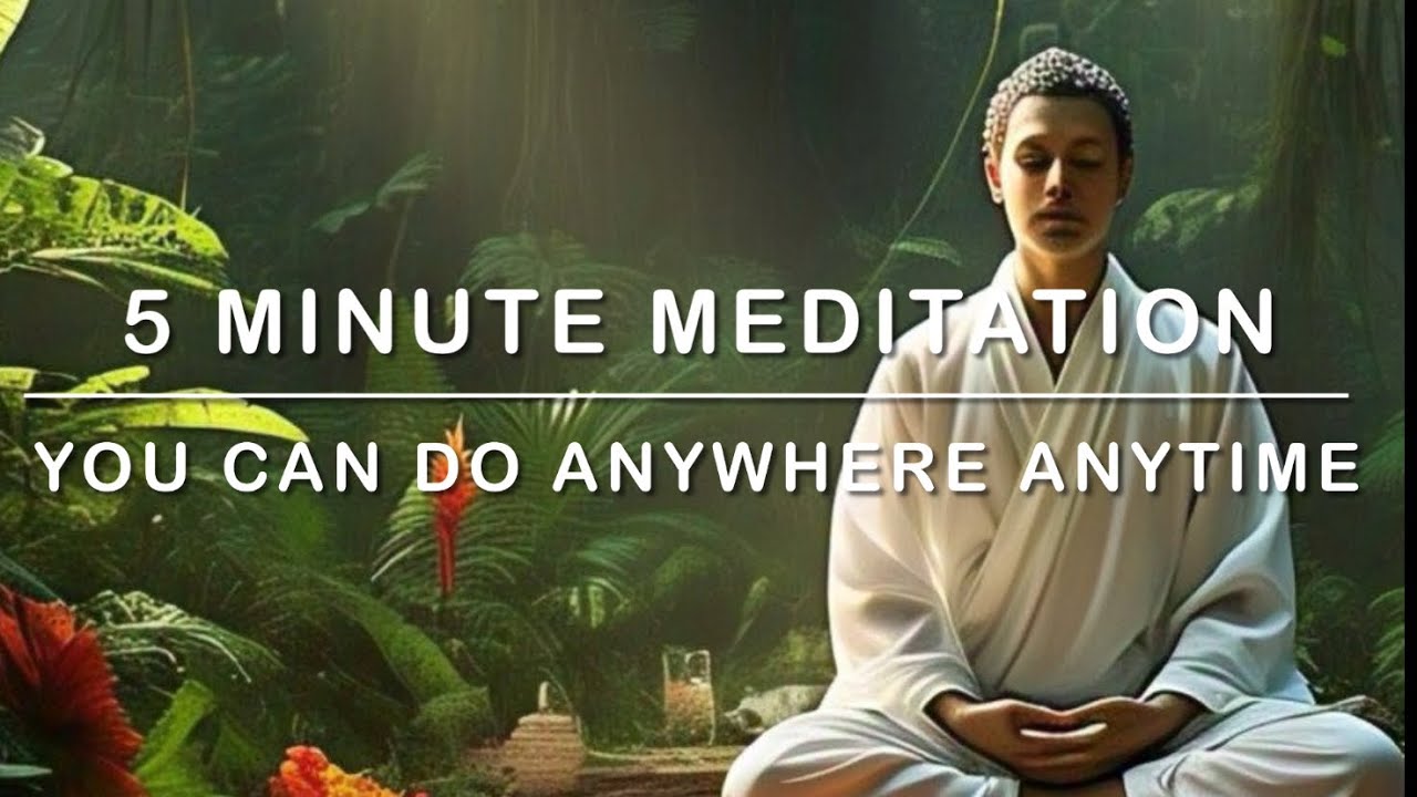 5 Minutes Meditation You Can Do Anywhere And Anytime Youtube