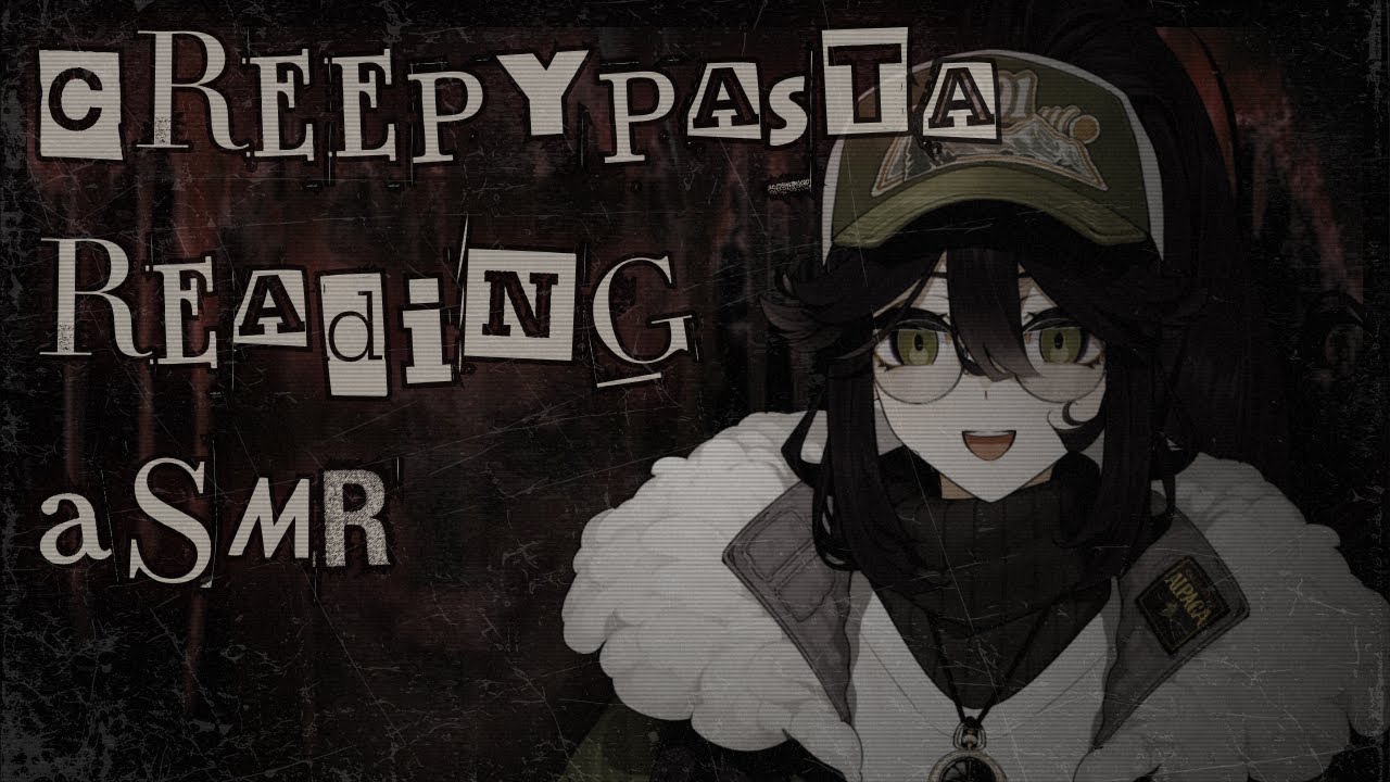 Asmr Very Serious Creepypasta Reading X D Youtube