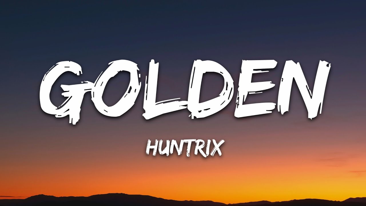Huntrix Golden Lyrics Kpop Demon Hunters Youtube