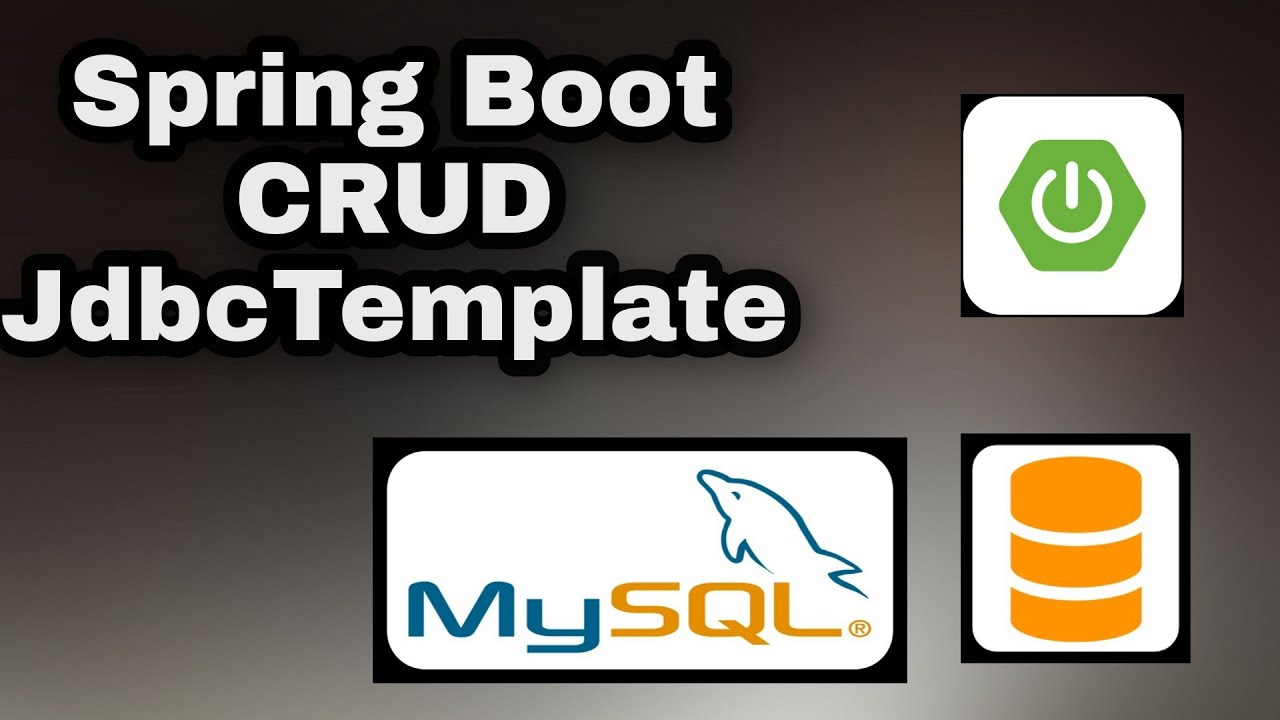 Spring Boot Crud With Jdbc Template Crud Jdbctemplate Youtube