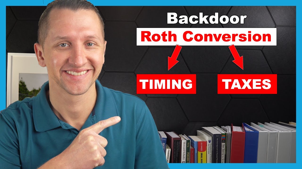 Backdoor Roth Conversion Timing Taxes Youtube