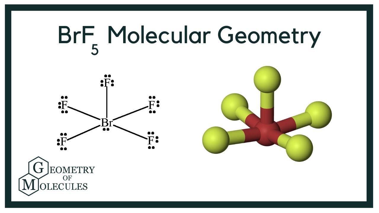 Brf5 Molecular Geometry Bond Angles Bromine Pentafluoride Youtube