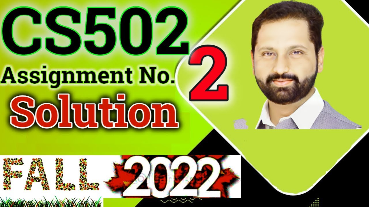Cs502 Assignment No 2 Fall 2022 100 Correct Complete Solution By Abid