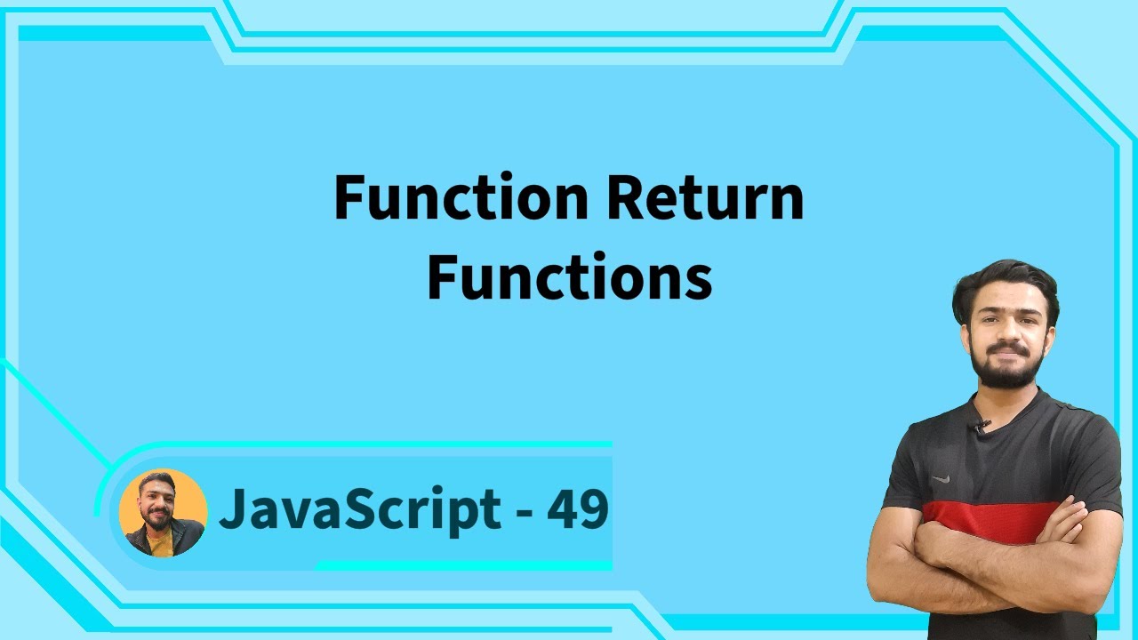 Function Return Function In Javascript 49 Youtube