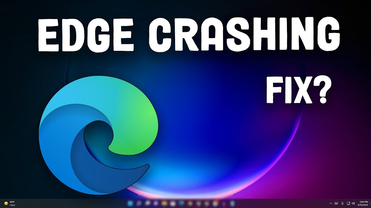 How To Fix Microsoft Edge Not Responding Or Opening Ms Edge Crashing