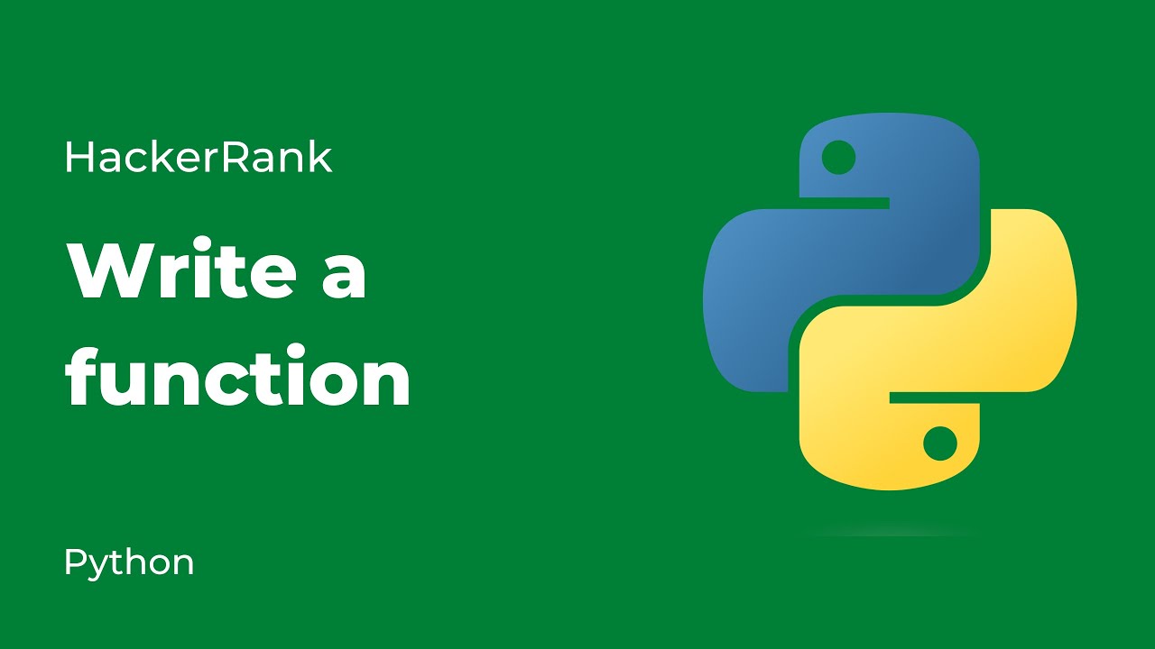 Python Hackerrank Solutions Write A Function Youtube