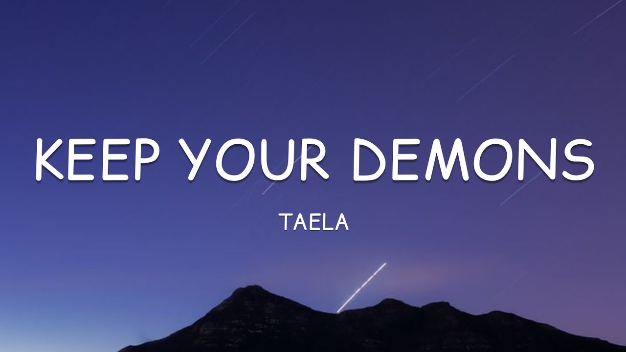 Taela Keep Your Demons Lyrics рџћµ Youtube
