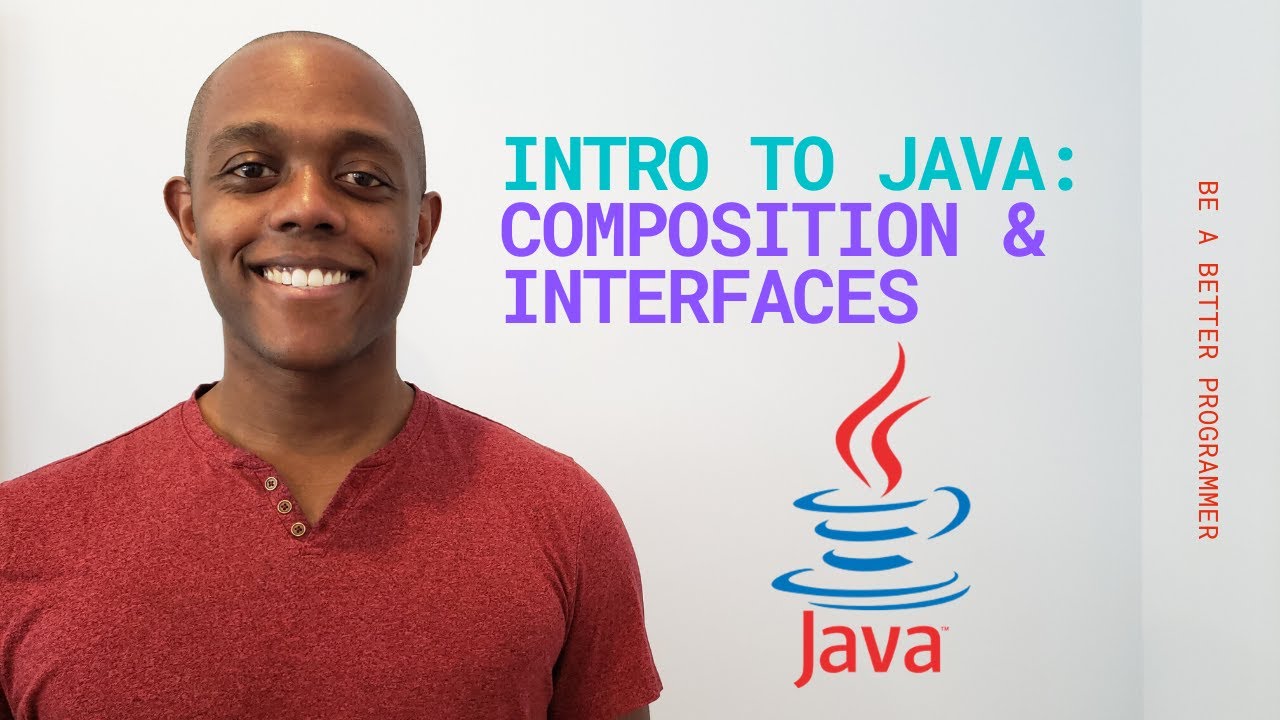 Introduction To Java For Beginners Composition Interfaces Youtube