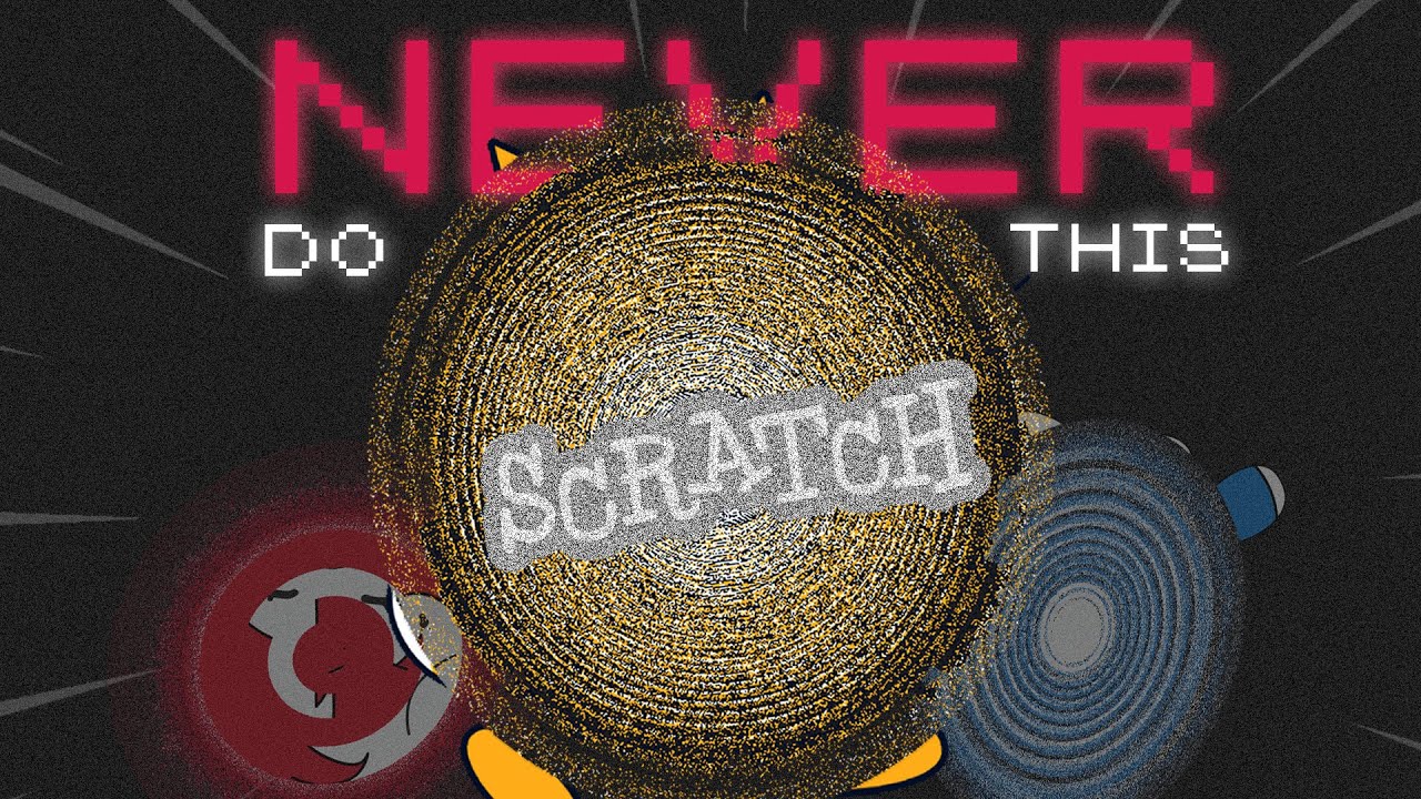 Never Do This On Scratch Ep 5 Youtube
