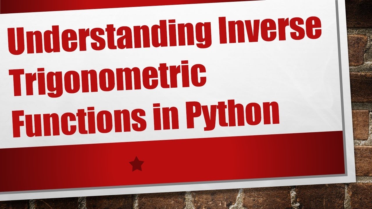 Understanding Inverse Trigonometric Functions In Python Youtube