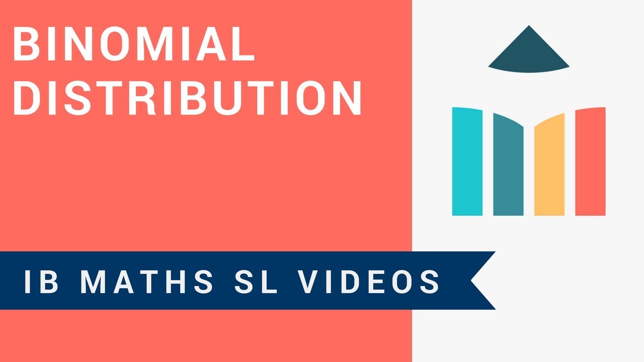 Binomial Distribution Ib Maths Sl Youtube