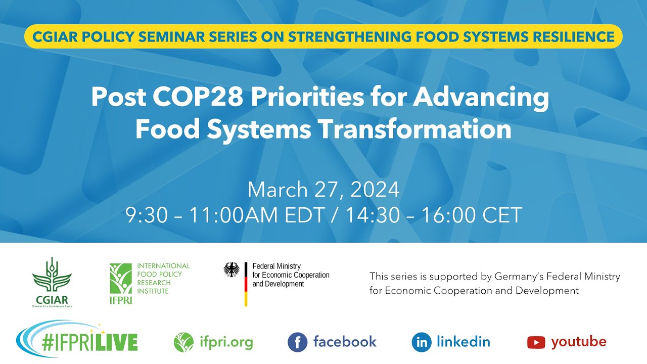 Cgiar Seminar Series Post Cop28 Priorities For Advancing Food Systems