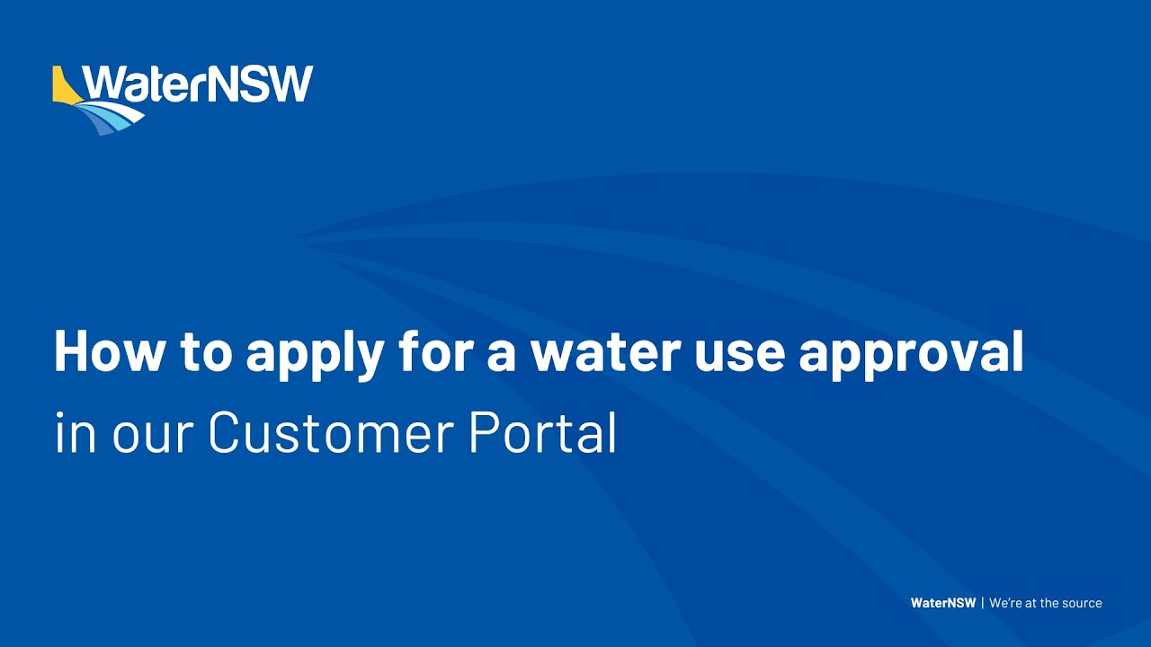How To Apply For A Water Use Approval In The Customer Portal Youtube