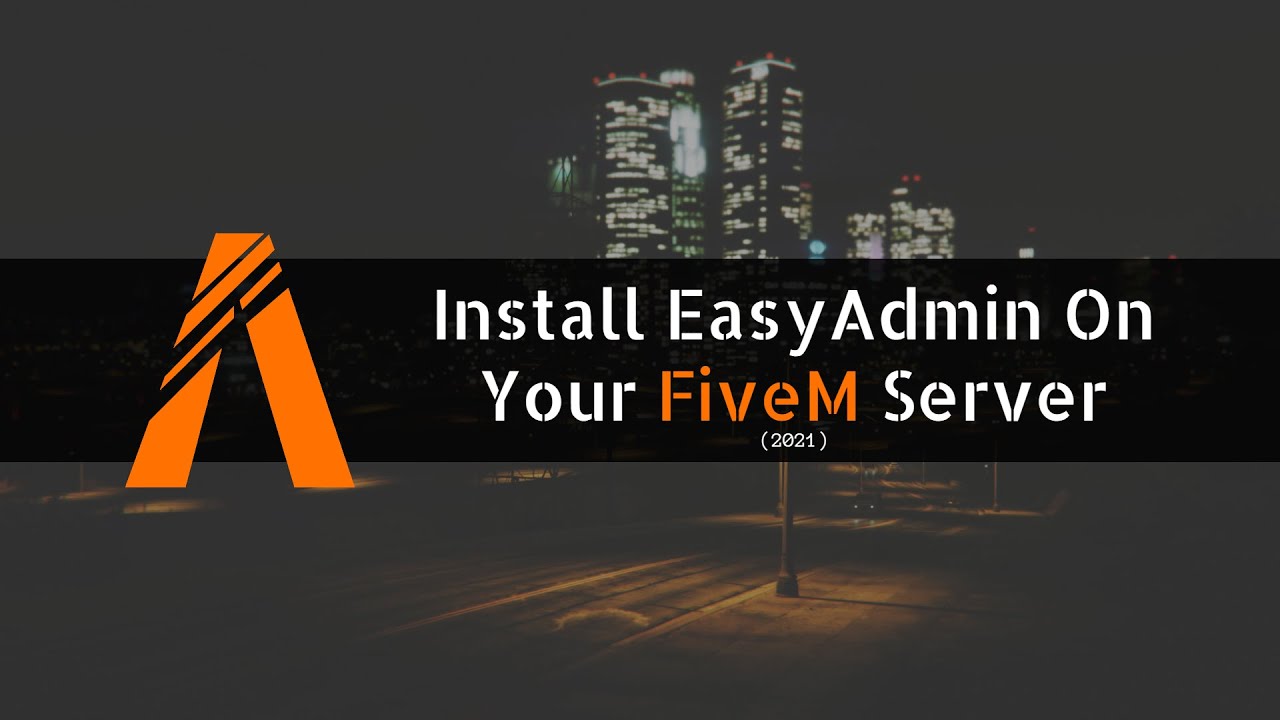 How To Install Easyadmin On Your Fivem Server Youtube
