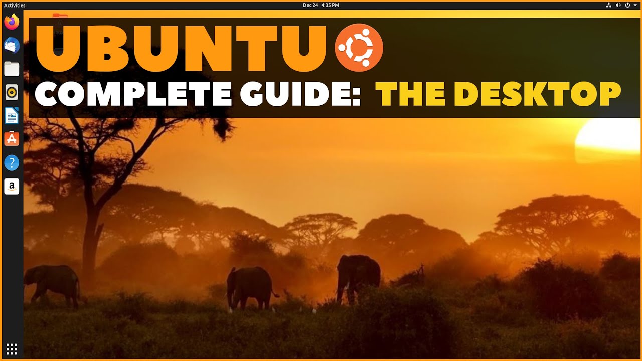 Ubuntu Complete Beginner S Guide Getting To Know The Desktop Youtube