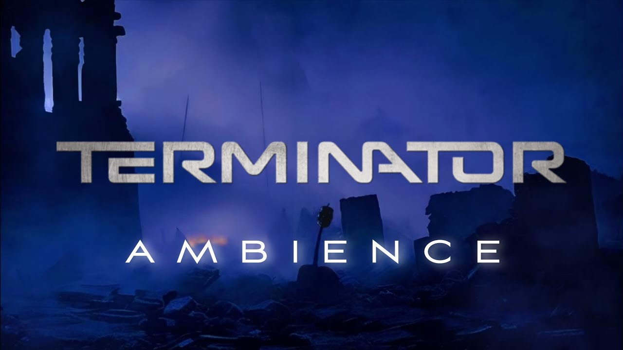 The Terminator Future War Ambient Soundscape Version 2 Youtube