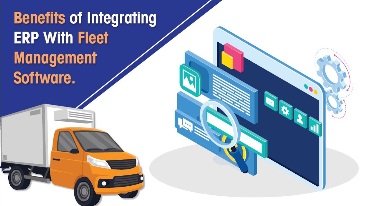 Benefits Of Integrating Erp With Fleet Management Software Fleetroot