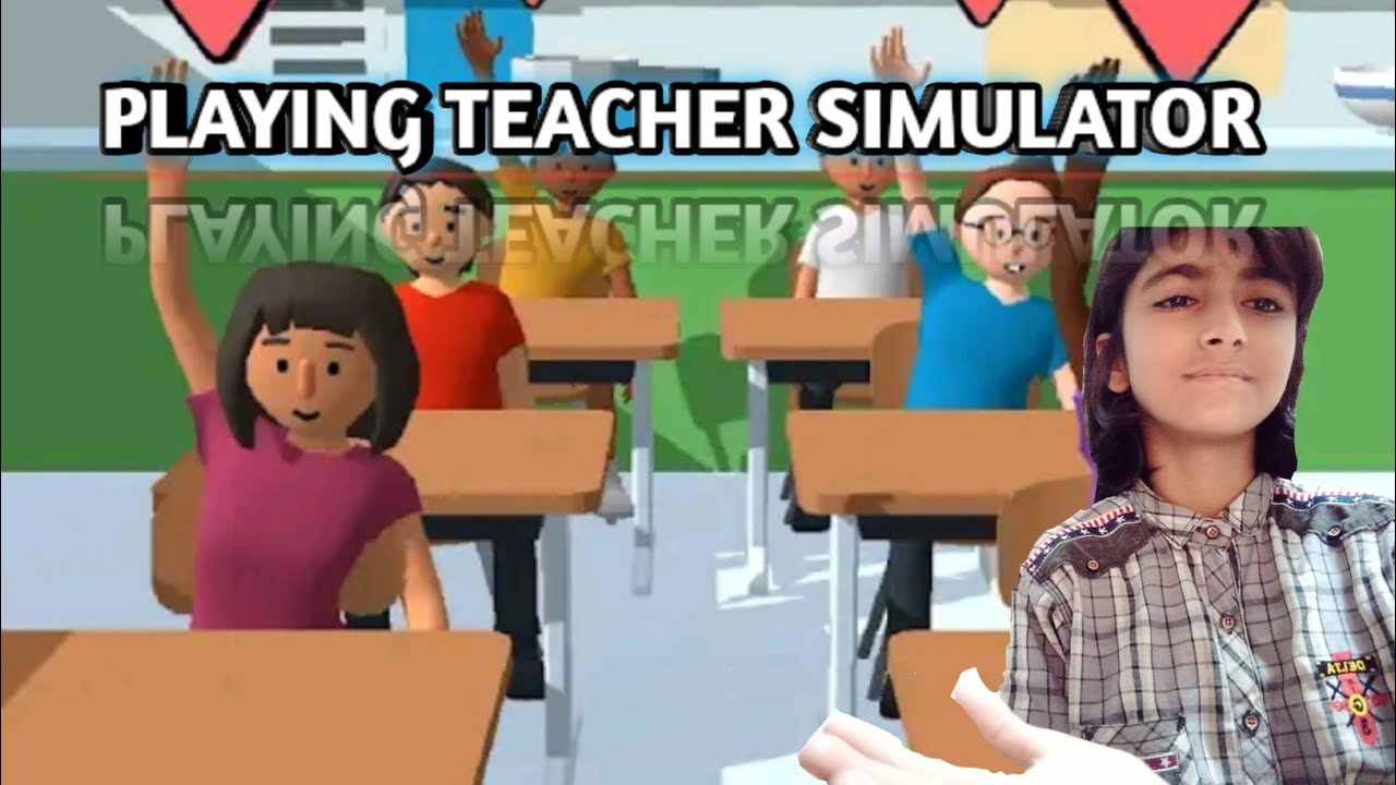 Playing Teacher Simulator Youtube