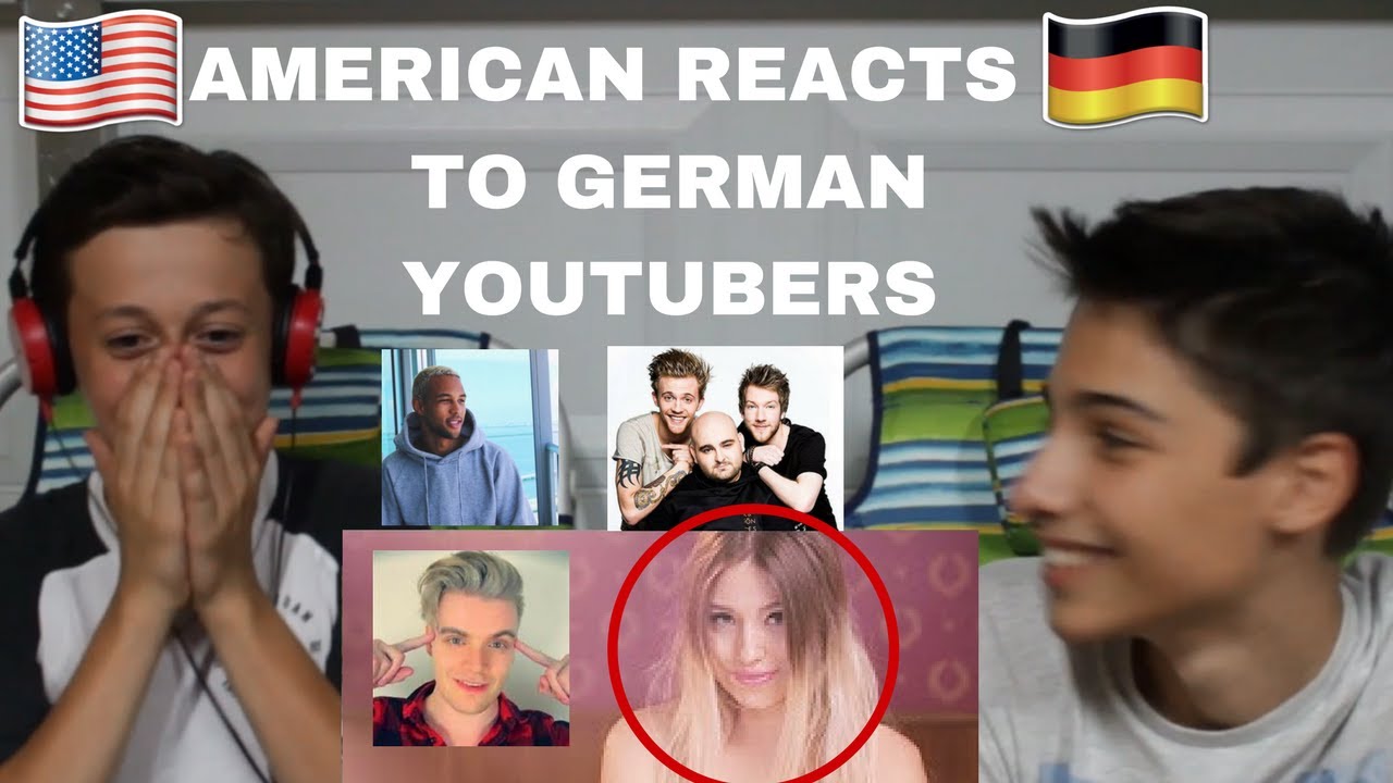 American Reacts To German Youtubers Youtube