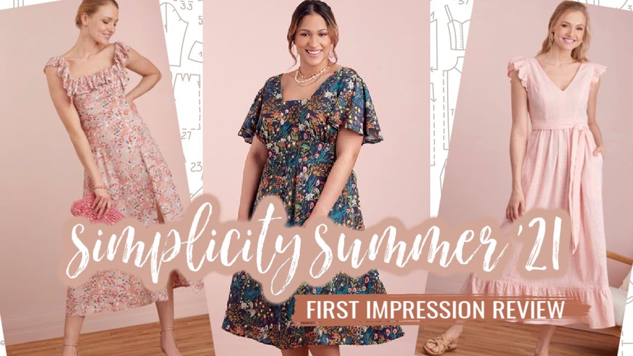 Simplicity Sewing Patterns Summer 2021 First Impression Review Youtube
