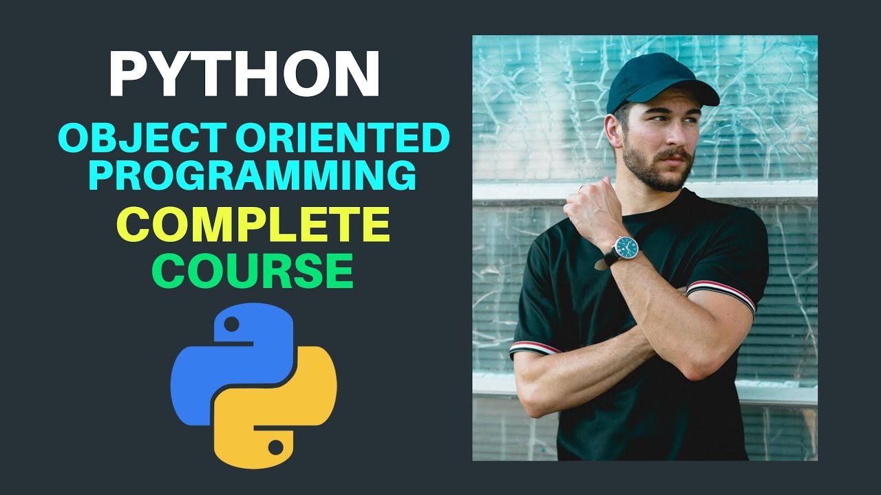 Python Oop Object Oriented Programming Complete Course Youtube