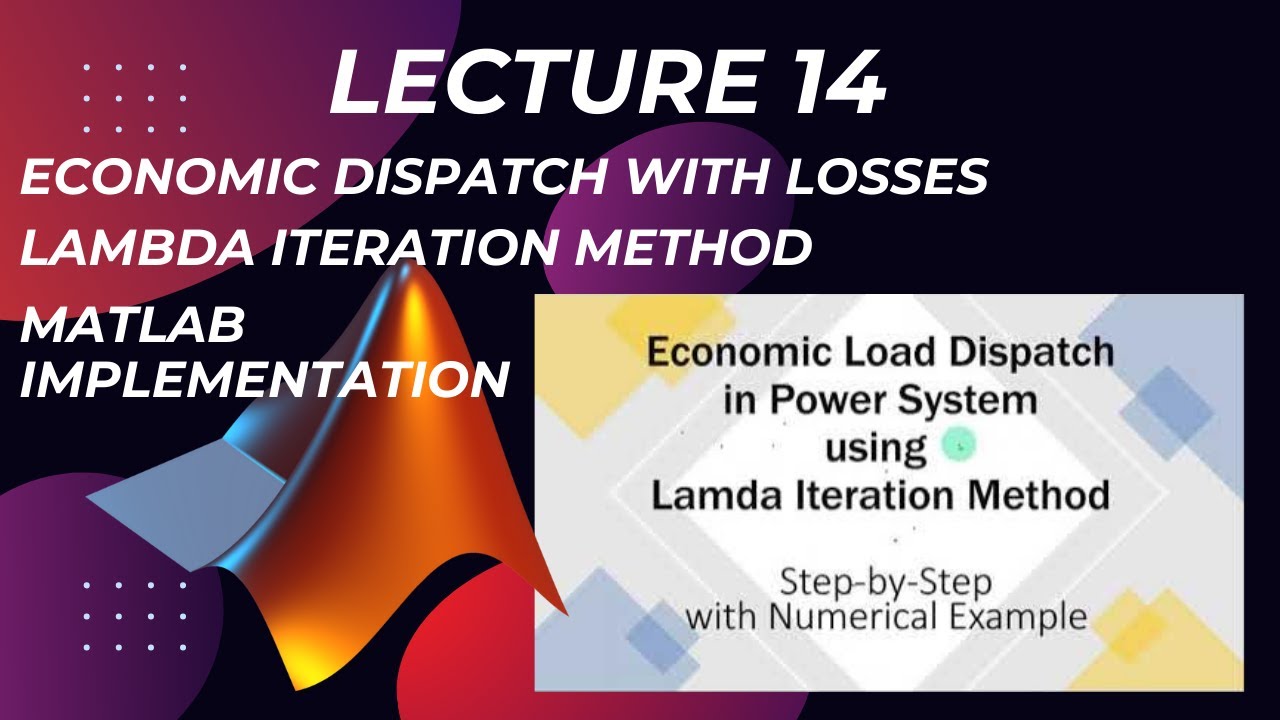 Lecture 14 Classical Economic Dispatch With Losses Lambda Iteration