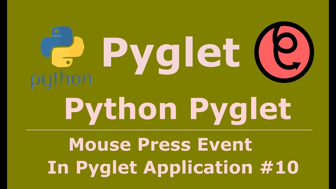 10 Pyglet Python Mouse Press Event Youtube