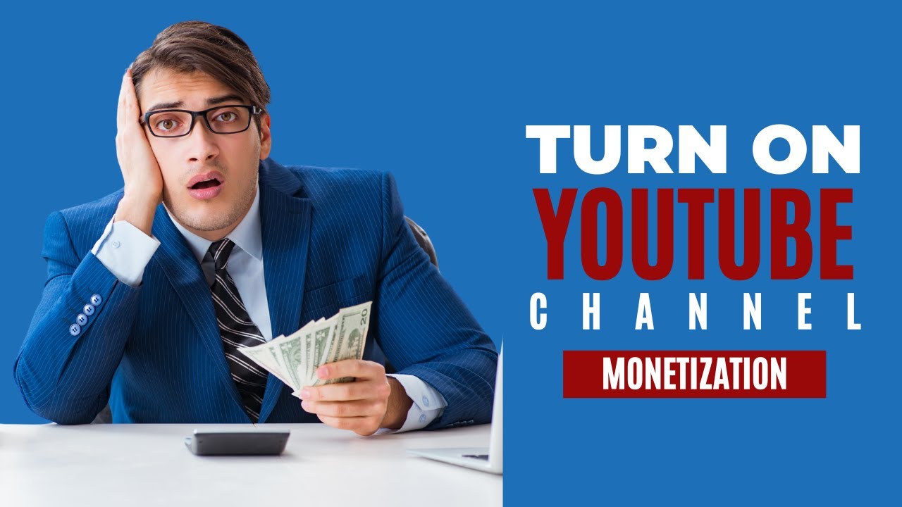 How To Turn On Youtube Monetization Youtube Monetization Explained