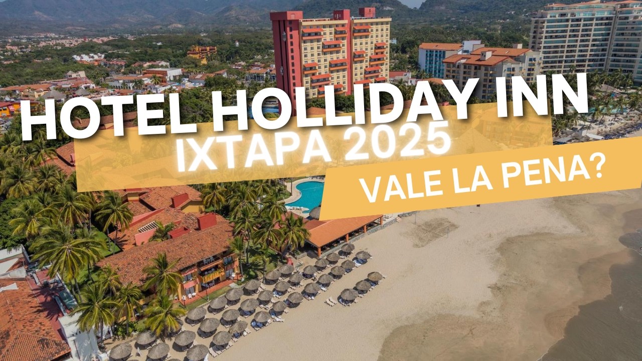 Hotel Holiday Inn Ixtapa 2026 Guia Completa рџџёрџњґ вїvale La Pena Youtube