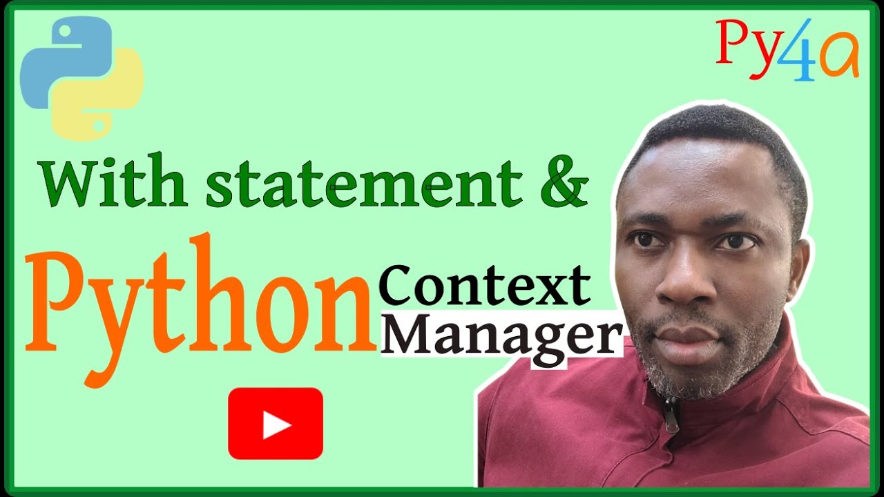 047 Mastering Python Context Managers A Comprehensive Guide Youtube