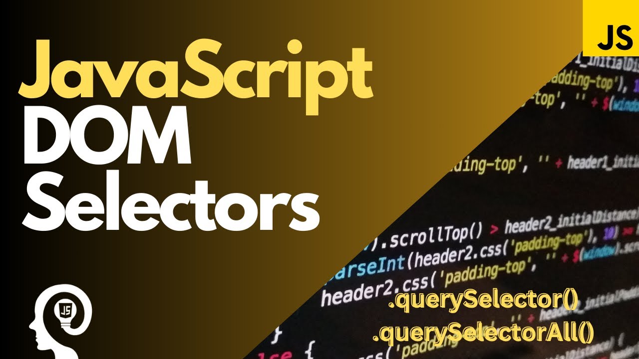 Javascript Selectors Selecting Html Elements From The Dom For