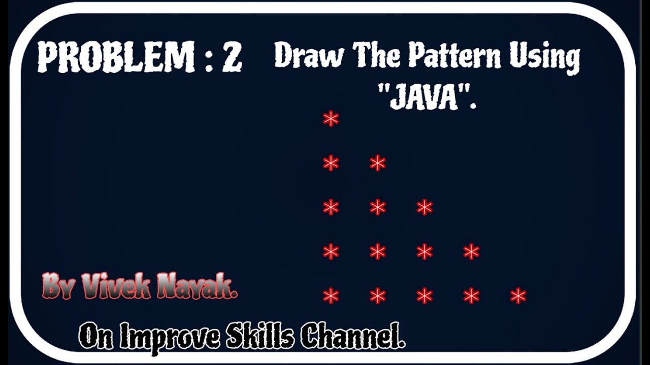 How To Print Pattern In Java Using For Loops Triangle Pattern
