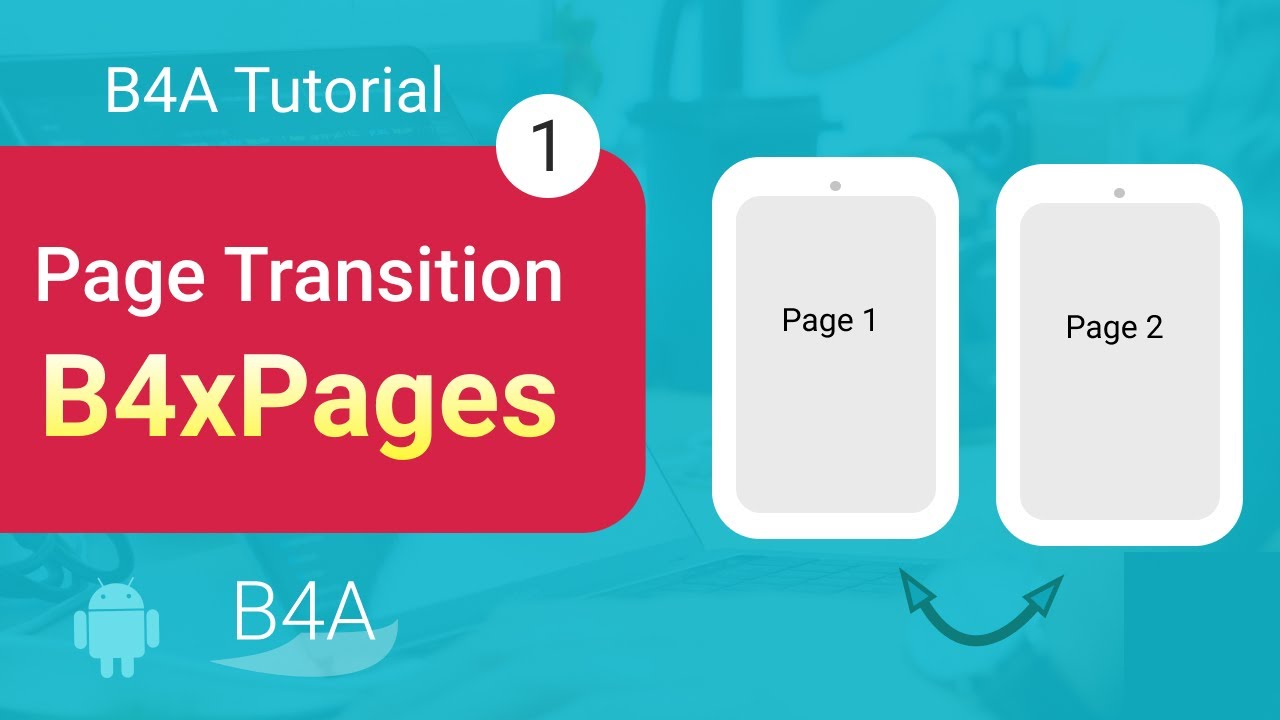B4x B4a Android Tutorial Custom Animation For Page Transition In