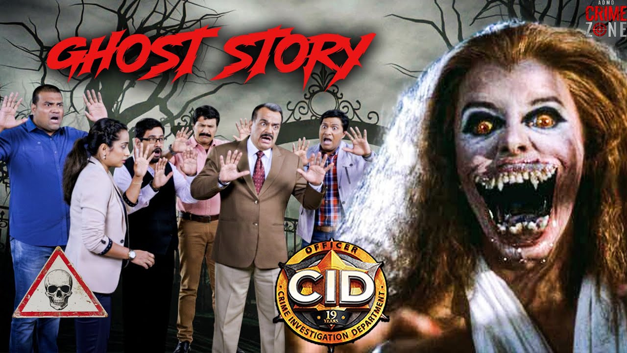 आत म न Cid ट म क स न ई अपन भ त य कह न Cid Ghost Story