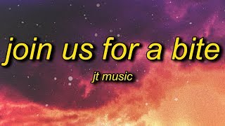 Jt Music Join Us For A Bite Lyrics Chords Chordify