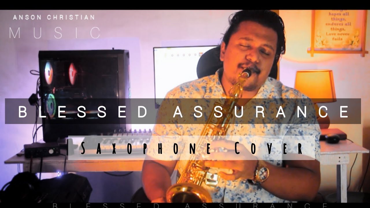 Blessed Assurance Christian Hymn Saxophone Cover Youtube