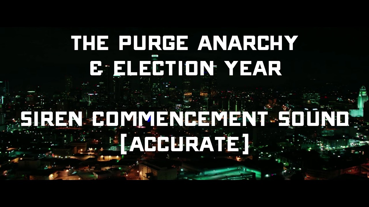 Commencement Siren Sound The Purge Anarchy Sfx Youtube