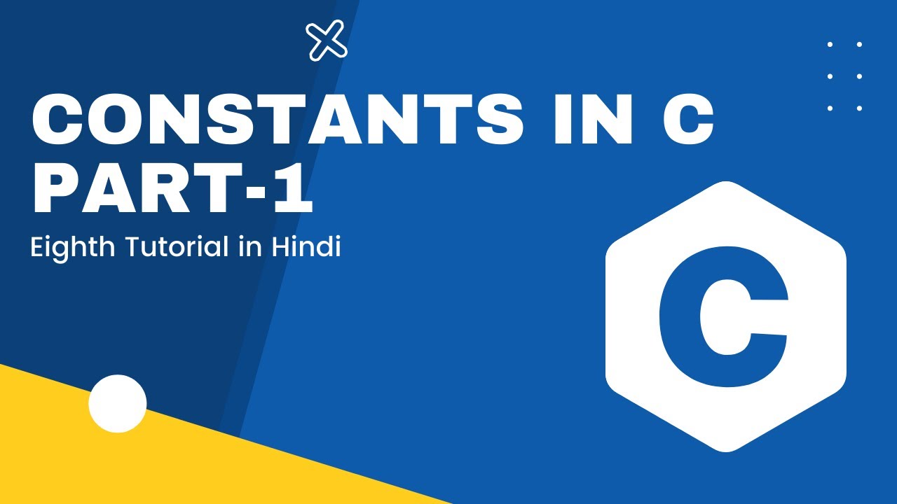 Constants In C Programming In Hindi Types Of Constants C Tutorial 8