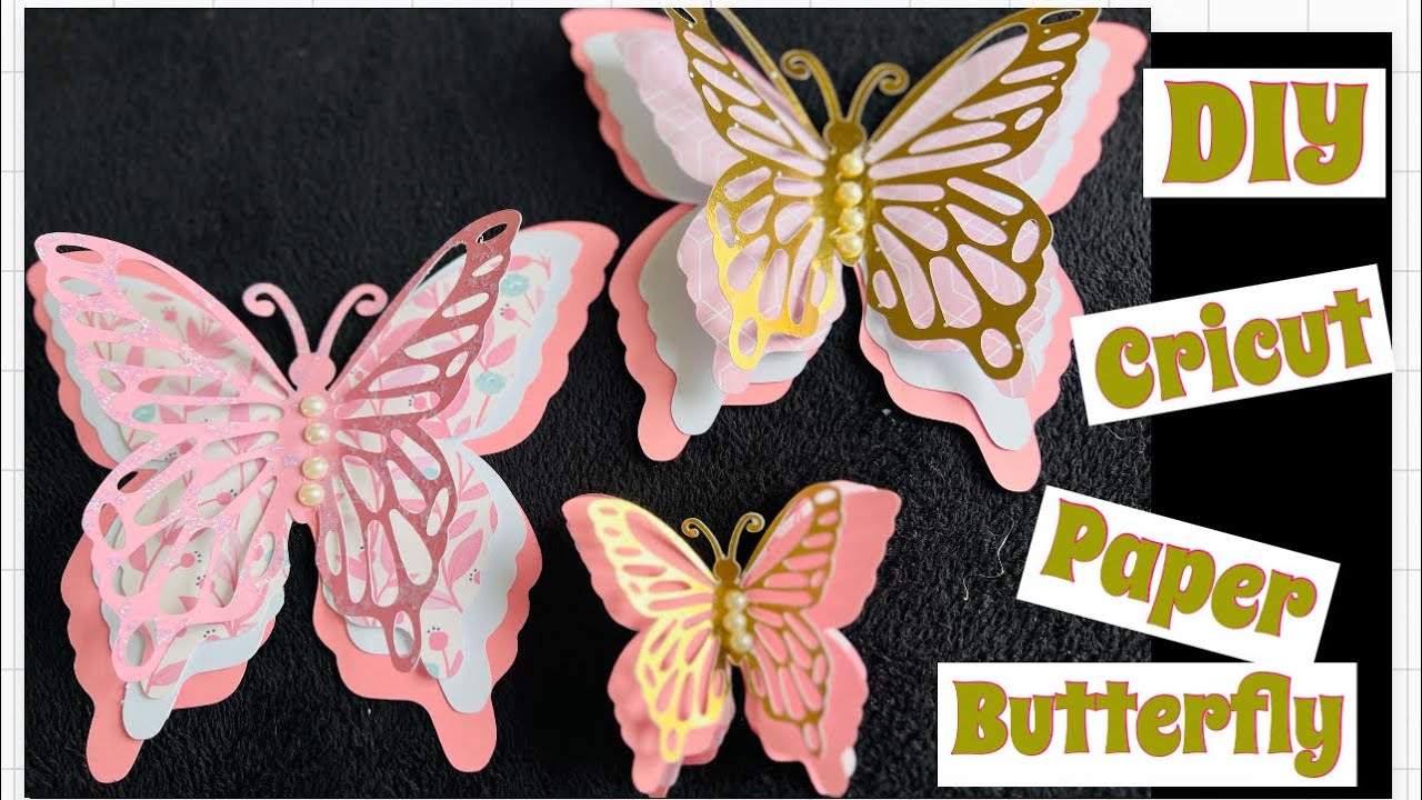 Diy Paper Butterflies With Cricut Tutorial 3d Butterfly Youtube