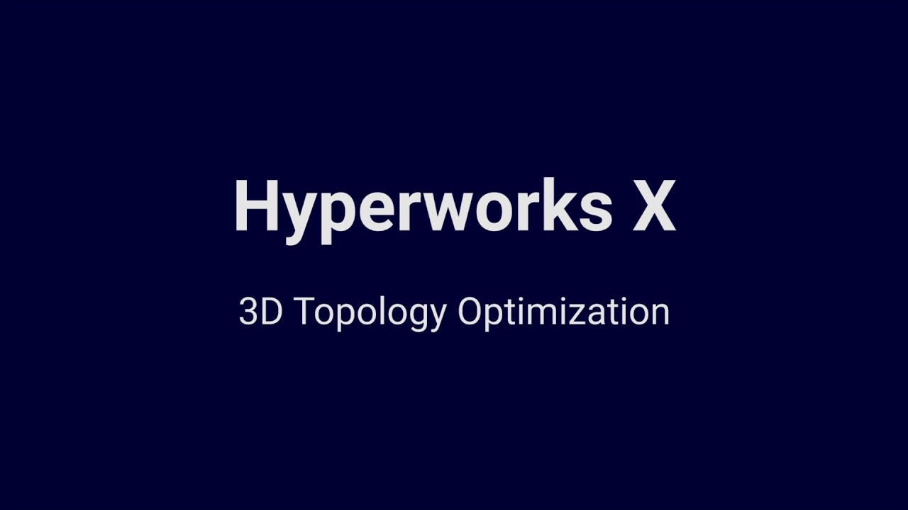 Hyperworks X 3d Topology Optimization Youtube
