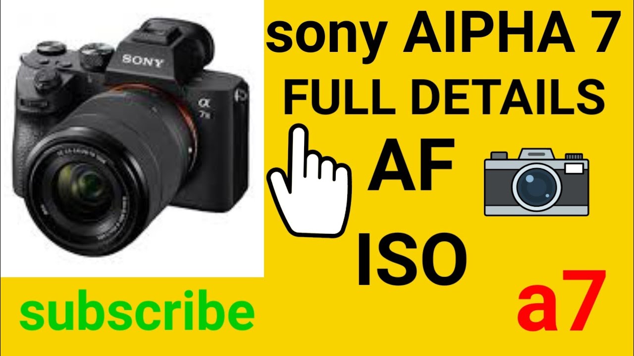 Sony Alpha 7 Full Detiles In One Video Sony Full Exploitation In