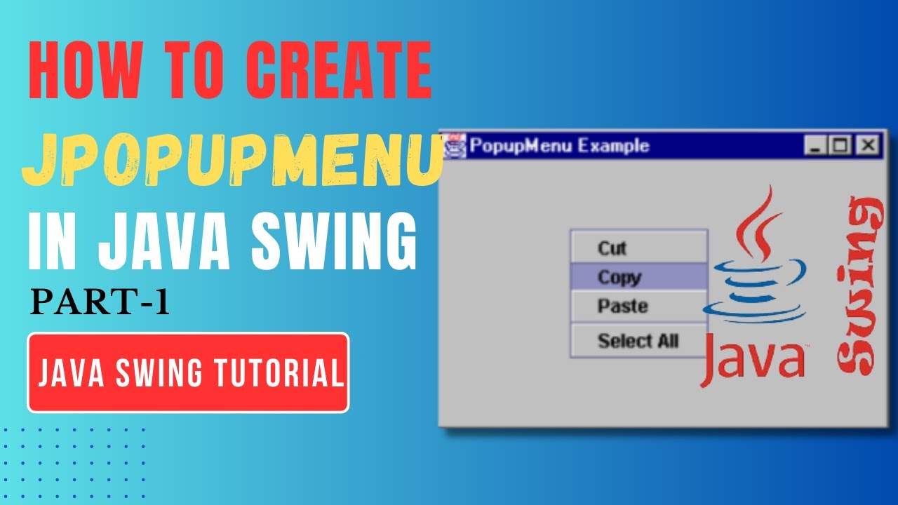 Jpopupmenu In Java Swing Right Click Menu Jpopupmenu Class Java Swing