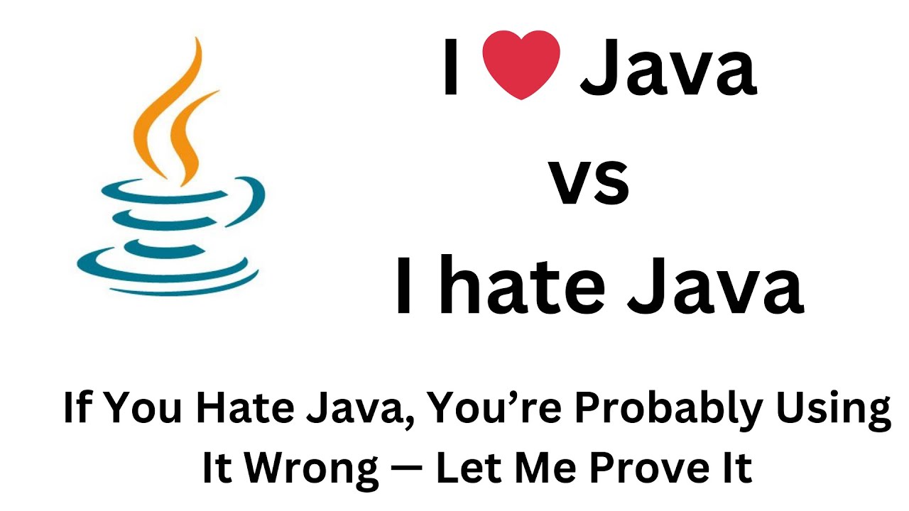 I пёџ Java Vs I Hate Java рџ ґ If You Hate Java Youвђ Re Probably Using It