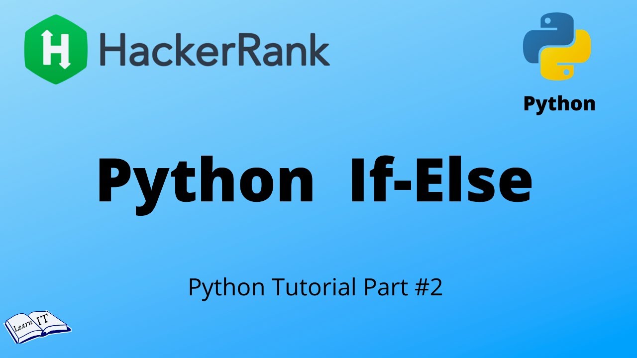 Python Tutorial 2 Python If Else Hackerrank Solution Youtube